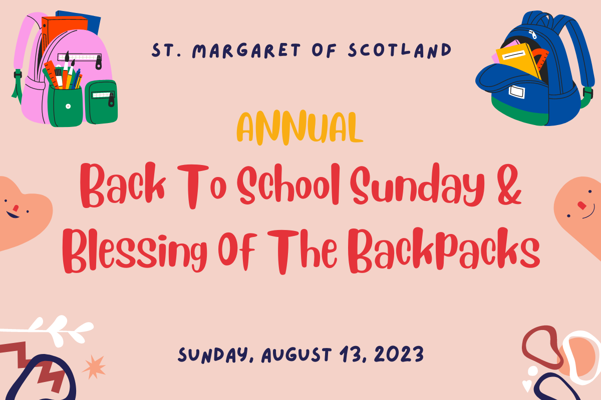 Back To School Sunday & Blessing Of The Backpacks 2023 | Saint Margaret ...